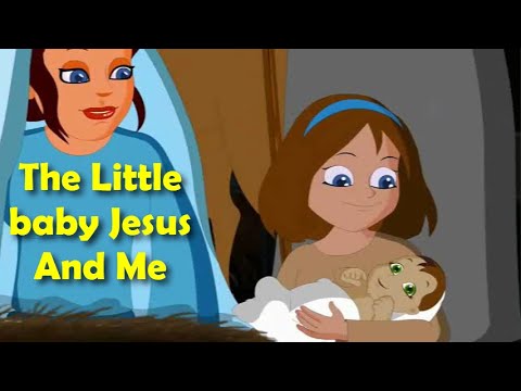THE LITTLE BABY JESUS AND ME - YouTube