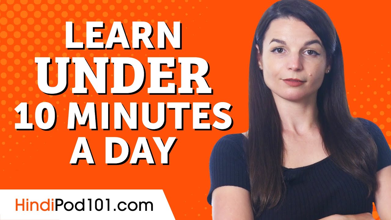 5 Easy Ways To Learn Hindi In Under 10 Minutes A Day YouTube 5-easy-ways-to-learn-hindi-in-under-10-minutes-a-day-youtube