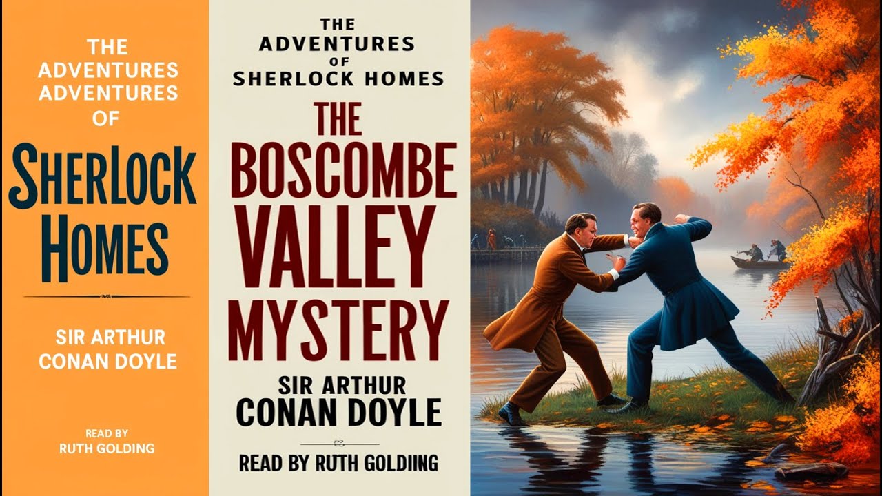 The Boscombe Valley Mystery - Sherlock Holmes Audiobook (Read by Ruth ...