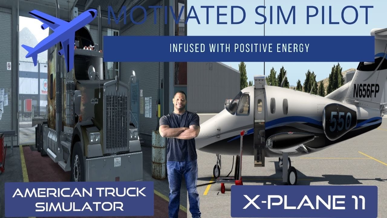 X Plane 11 Meets American Truck Simulator (Full Flight and Trucking ...