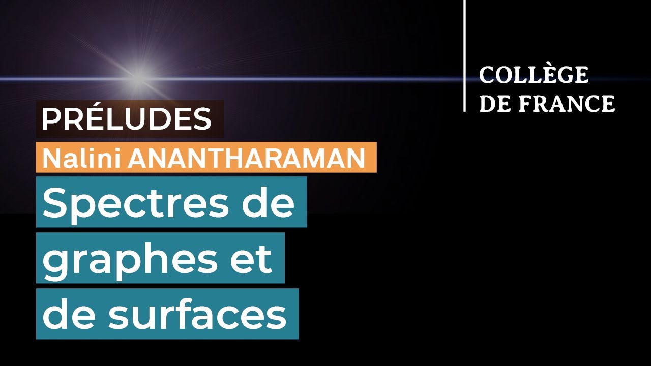 Spectres de graphes et de surfaces - Nalini Anantharaman - YouTube