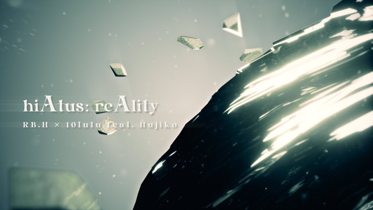 【BOF:NT】hiAtus: reAlity / RB.H × 10lulu feat. Hujiko 「Cosmic Radio 2024 ...