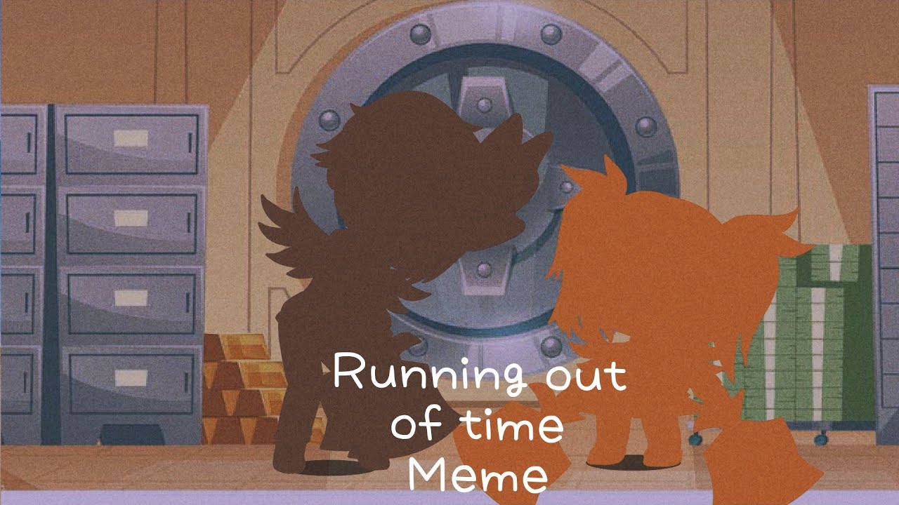 Running out of time Meme-Afton Family-My AU-WARNING:BAD ENGLISH - YouTube