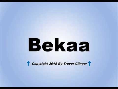 How To Pronounce Bekaa - YouTube