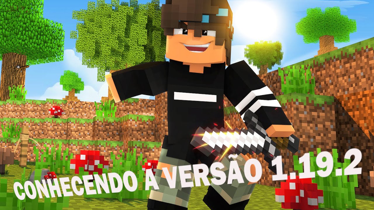 Conhecendo o Minecraft versão 1.19.2 -Ep # 1 - YouTube