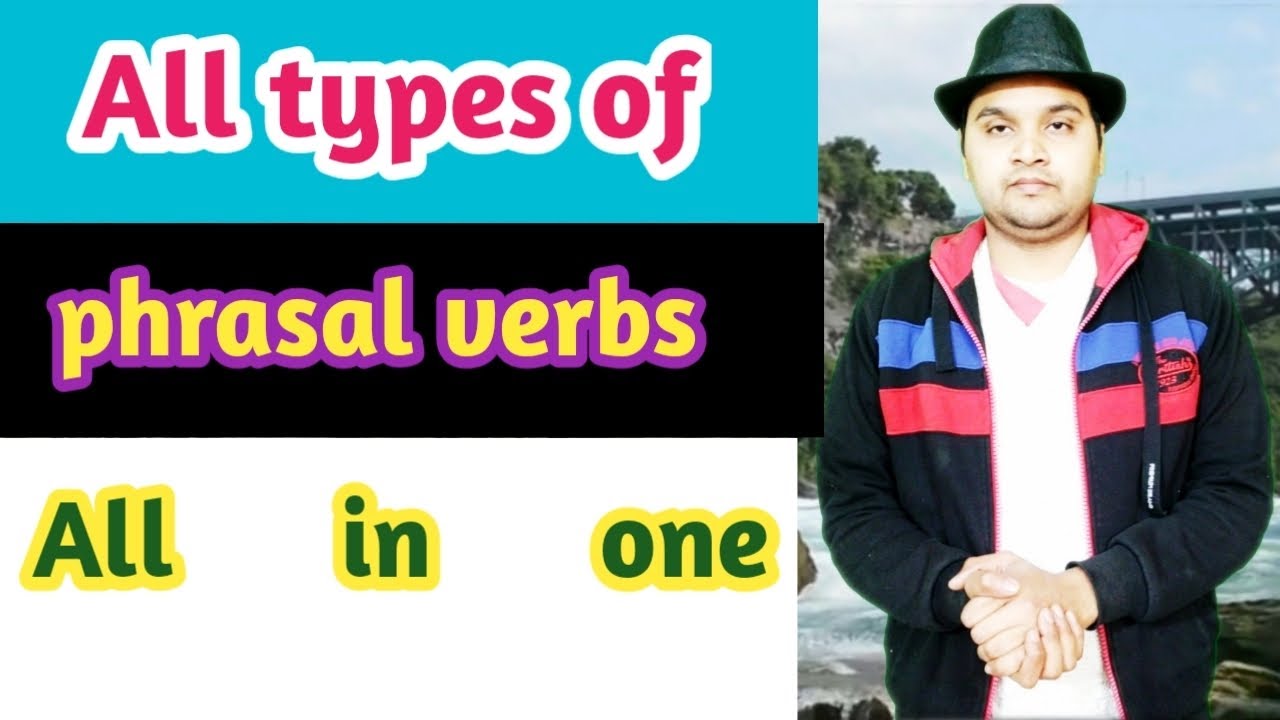 All types of phrasal verbs. All in one. Useful phrasal verbs. Daily ...