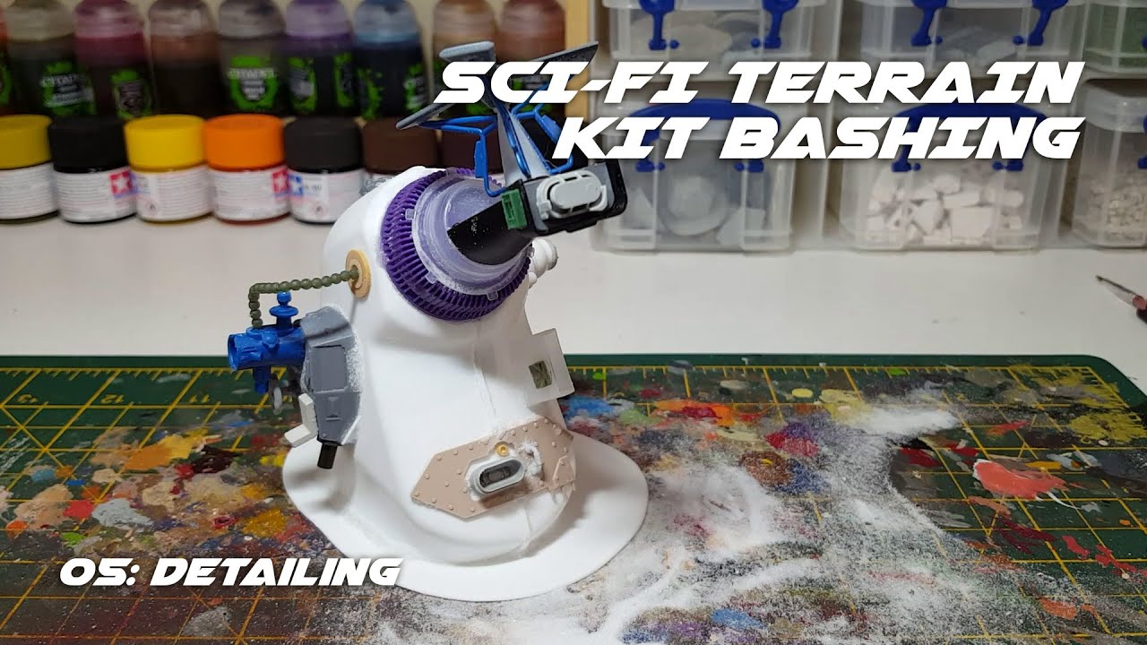Sci-Fi Terrain Kit Bashing - 05 Detailing - YouTube