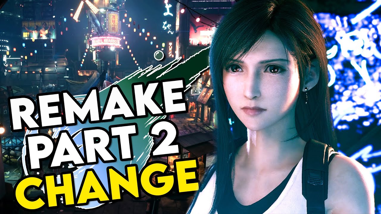 Final Fantasy 7 Remake Part 2 This NEEDS to Change for FF7 and EVERY ...