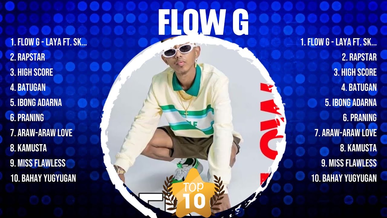 Flow G Songs Greatest Hits ~ Flow G Songs Songs ~ Flow G Songs Top ...