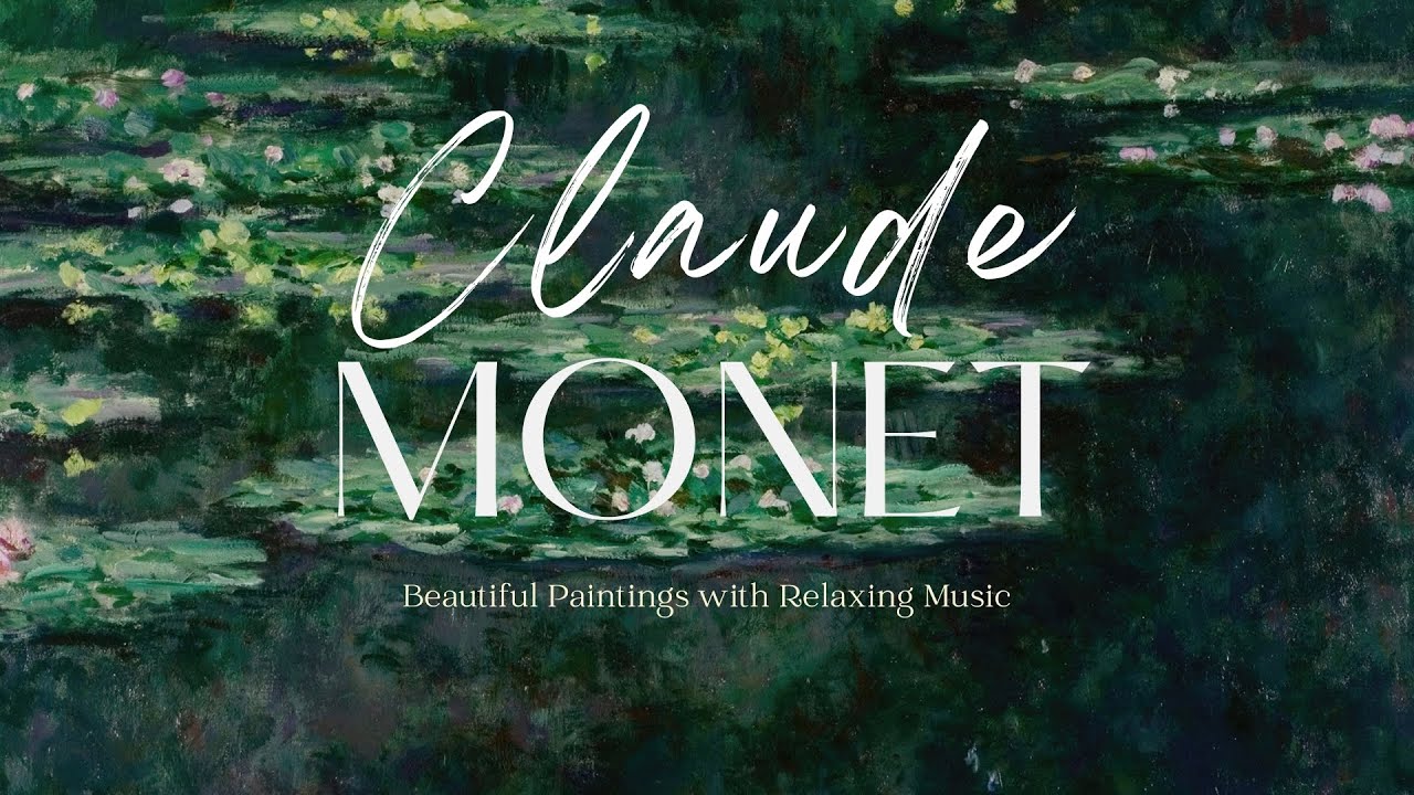 Claude Monet artworks with classic music - YouTube