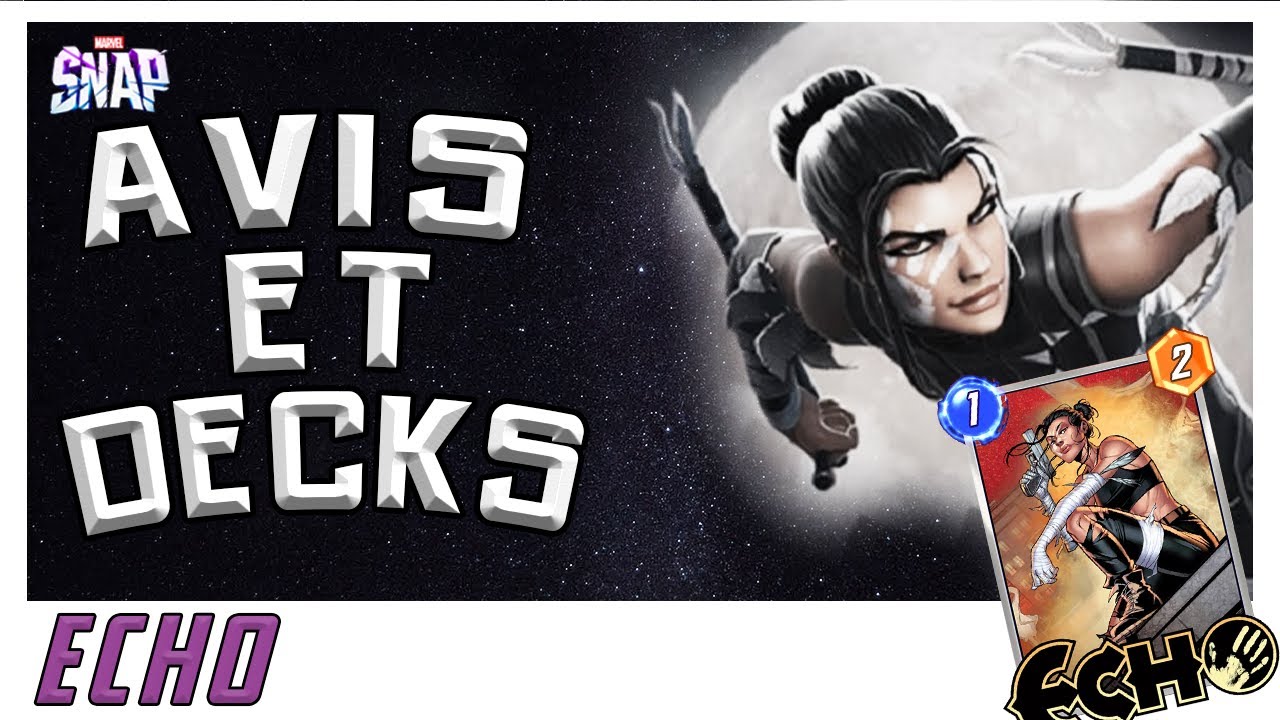 Echo - Avis, Stratégies et decks - Conseils et Guide - Marvel Snap FR ...
