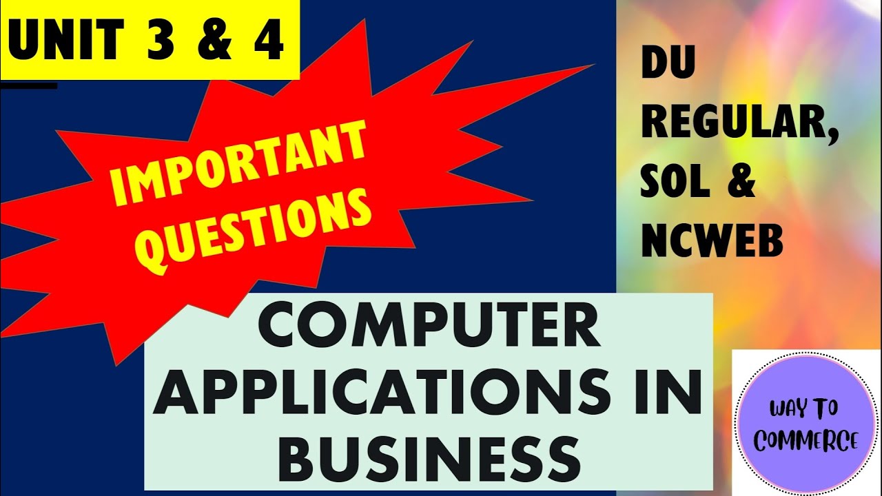 Computer Applications|Important Questions|Unit 3 and Unit 4|DU - YouTube