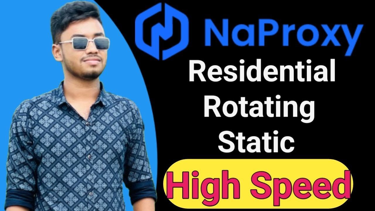 Best proxy provider NaProxy│ The world's leading provider of proxy services - YouTube