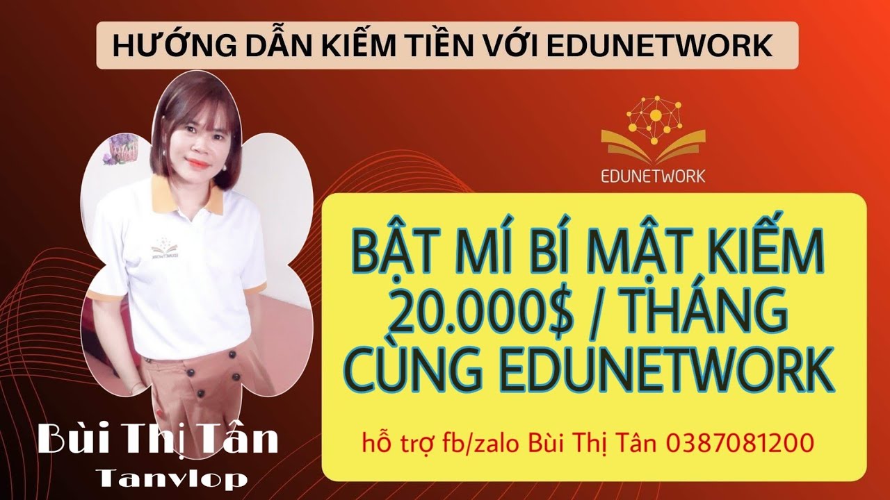 BẬT MÍ BÍ MẬT KIẾM 20.000$/THÁNG CÙNG EDUNETWORK - YouTube