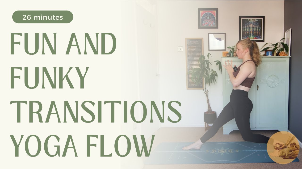 FUN & FUNKY YOGA TRANSITIONS//energising, fun 26 minute all levels yoga ...