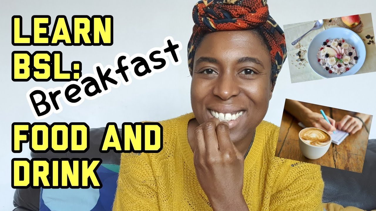LEARN BSL: Food and Drink - Breakfast. Test your RECEPTIVE skills with ...