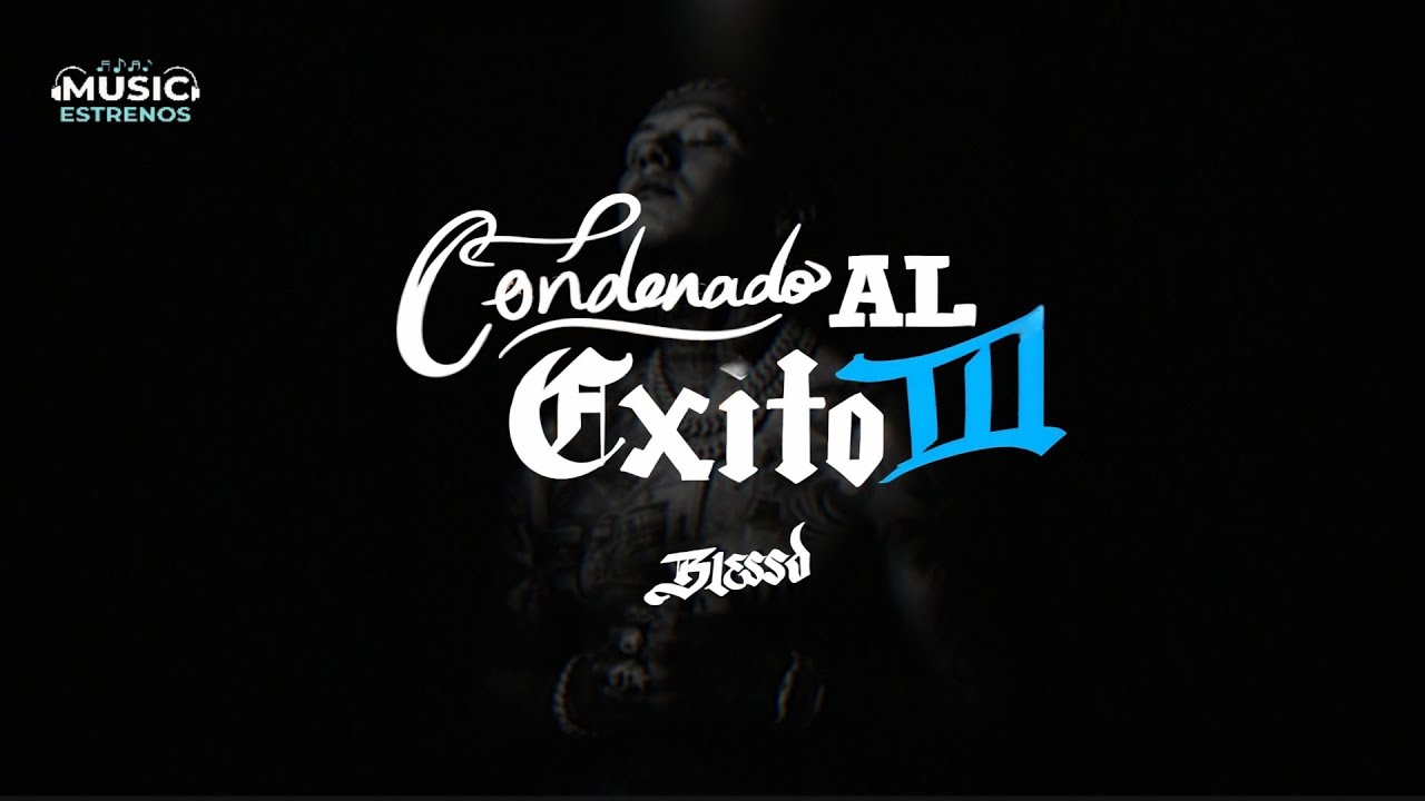 Blessd - Condenado al éxito III (Letra/Lyric)| TRINIDAD BENDITA EP ...