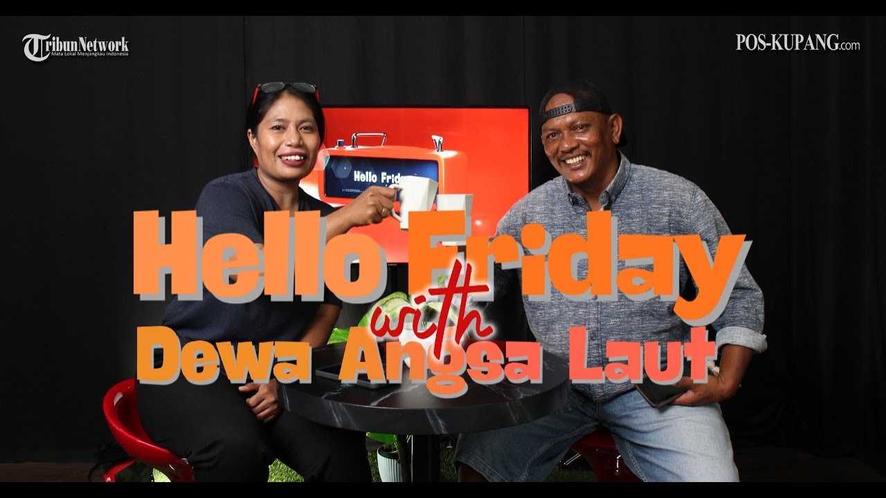 HELLO FRIDAY WITH DEWA ANGSA LAUT - YouTube