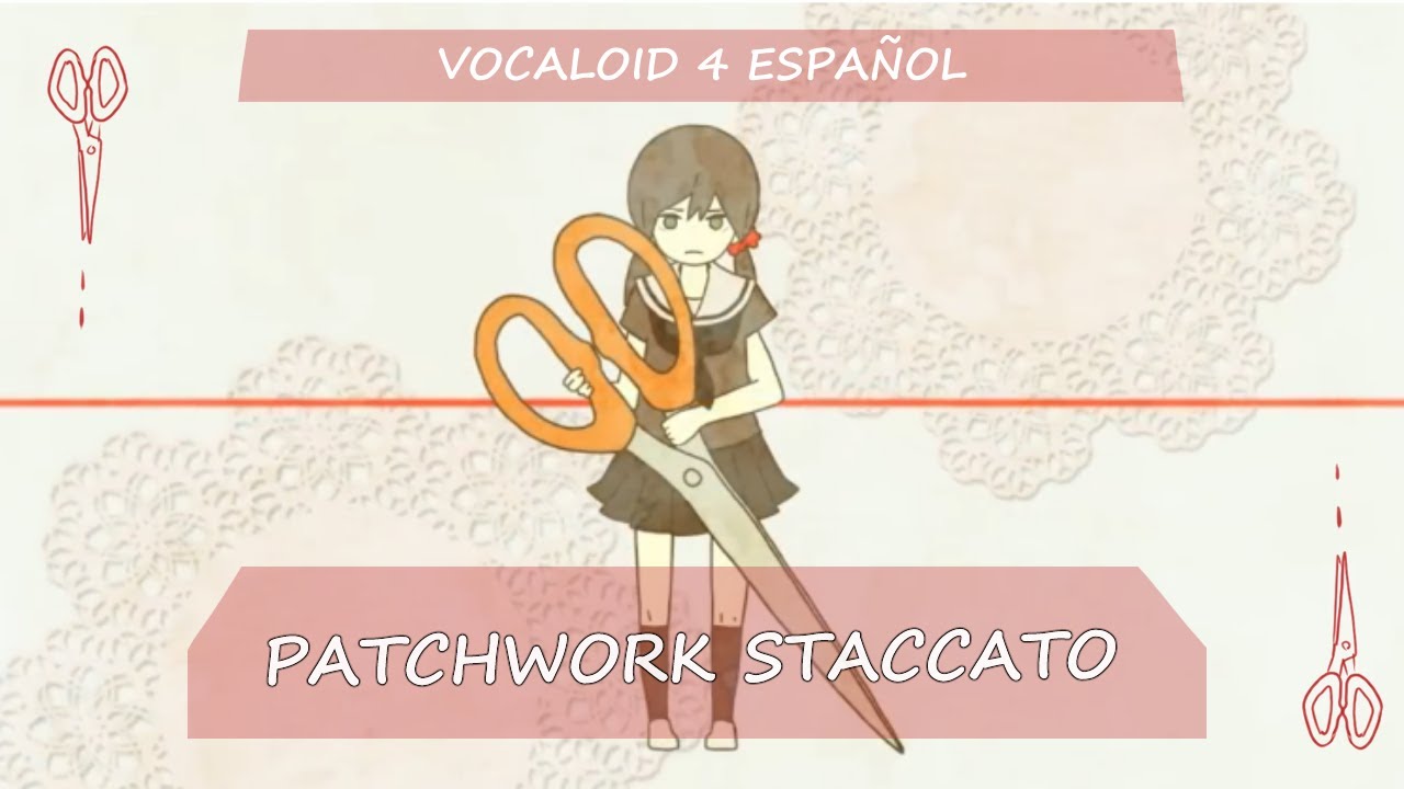【VOCALOID 4】Patchwork Staccato【ESPAÑOL】【Miku hatsune】 - YouTube