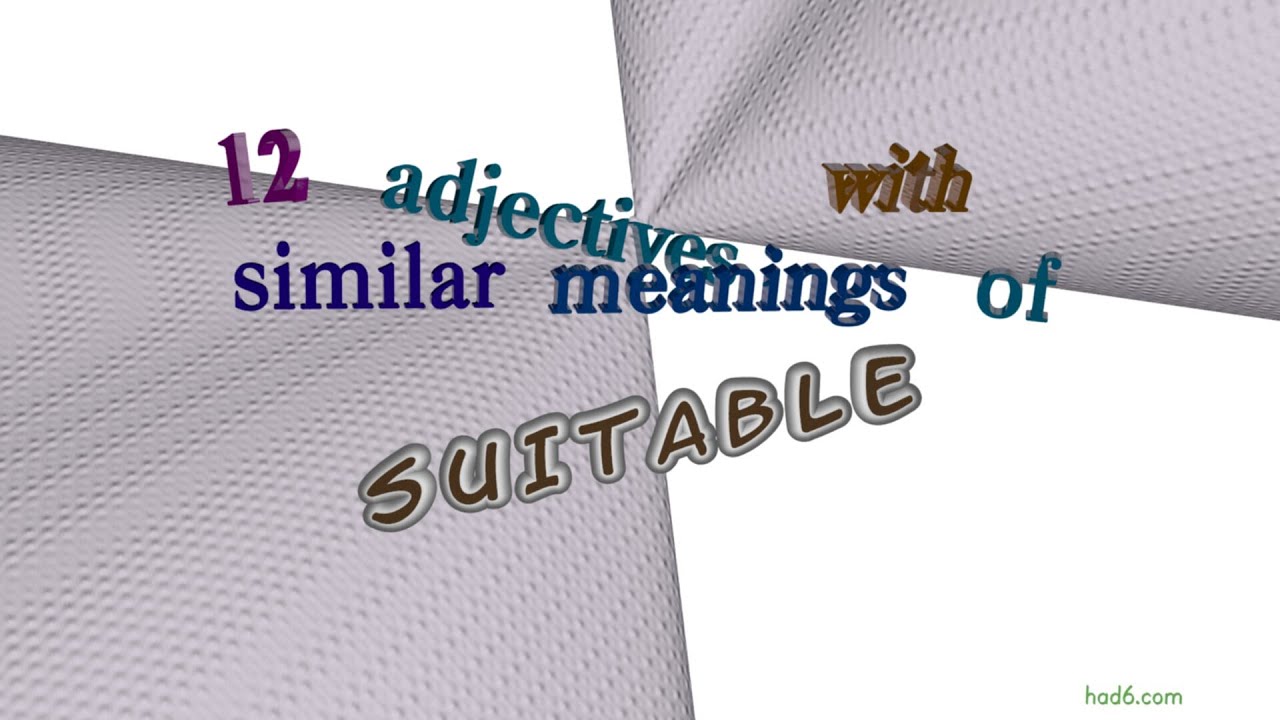 suitable - 17 adjectives similar to suitable (sentence examples) - YouTube