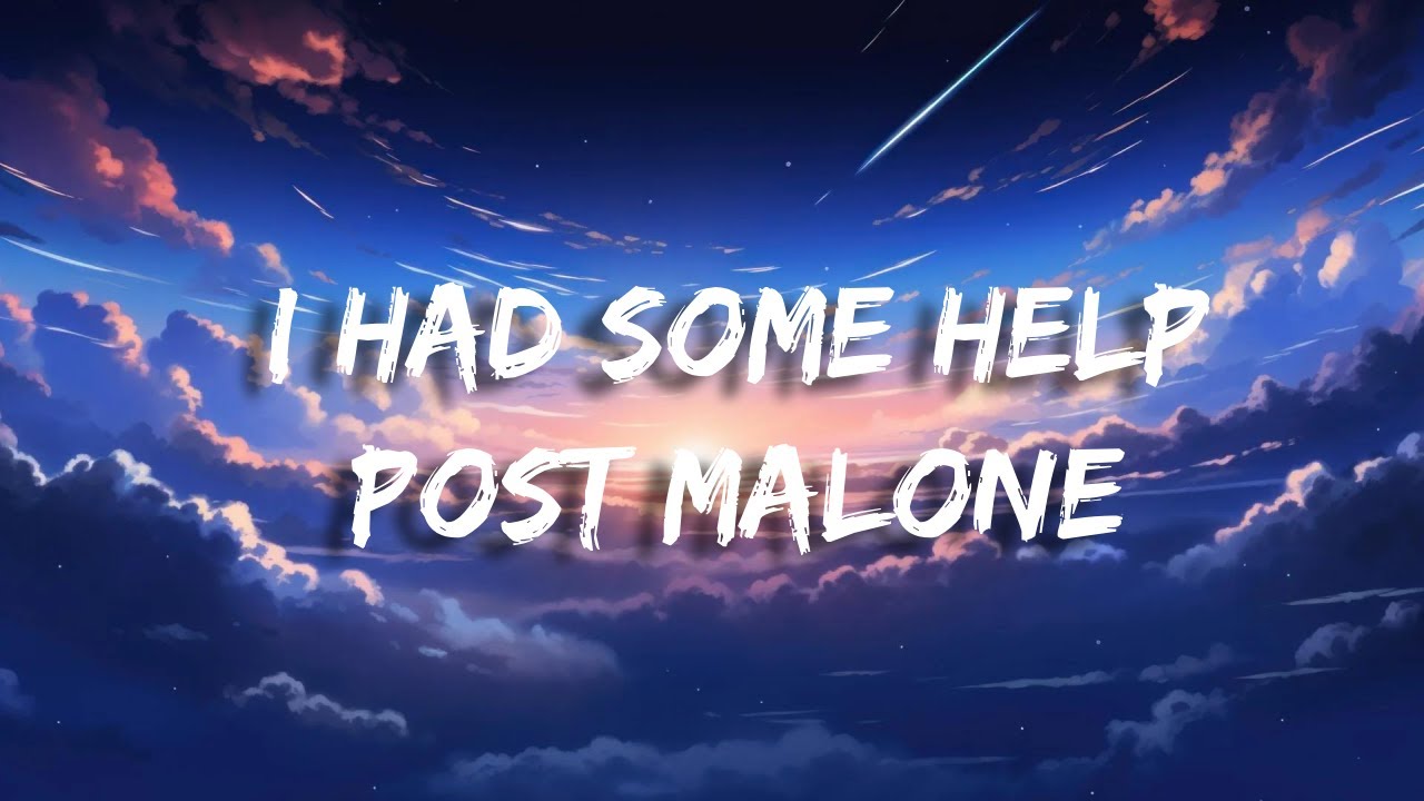Post Malone - I Had Some Help (Lyrics video) - YouTube