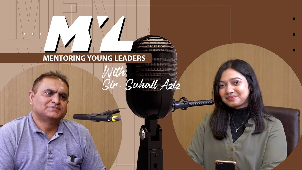 𝗠𝗲𝗻𝘁𝗼𝗿𝗶𝗻𝗴 𝗬𝗼𝘂𝗻𝗴 𝗟𝗲𝗮𝗱𝗲𝗿𝘀- Episode 25 𝗚𝘂𝗲𝘀𝘁 𝗼𝗳 𝘁𝗵𝗲 𝗘𝘃𝗲𝗻𝗶𝗻𝗴: Suhail Aziz ...