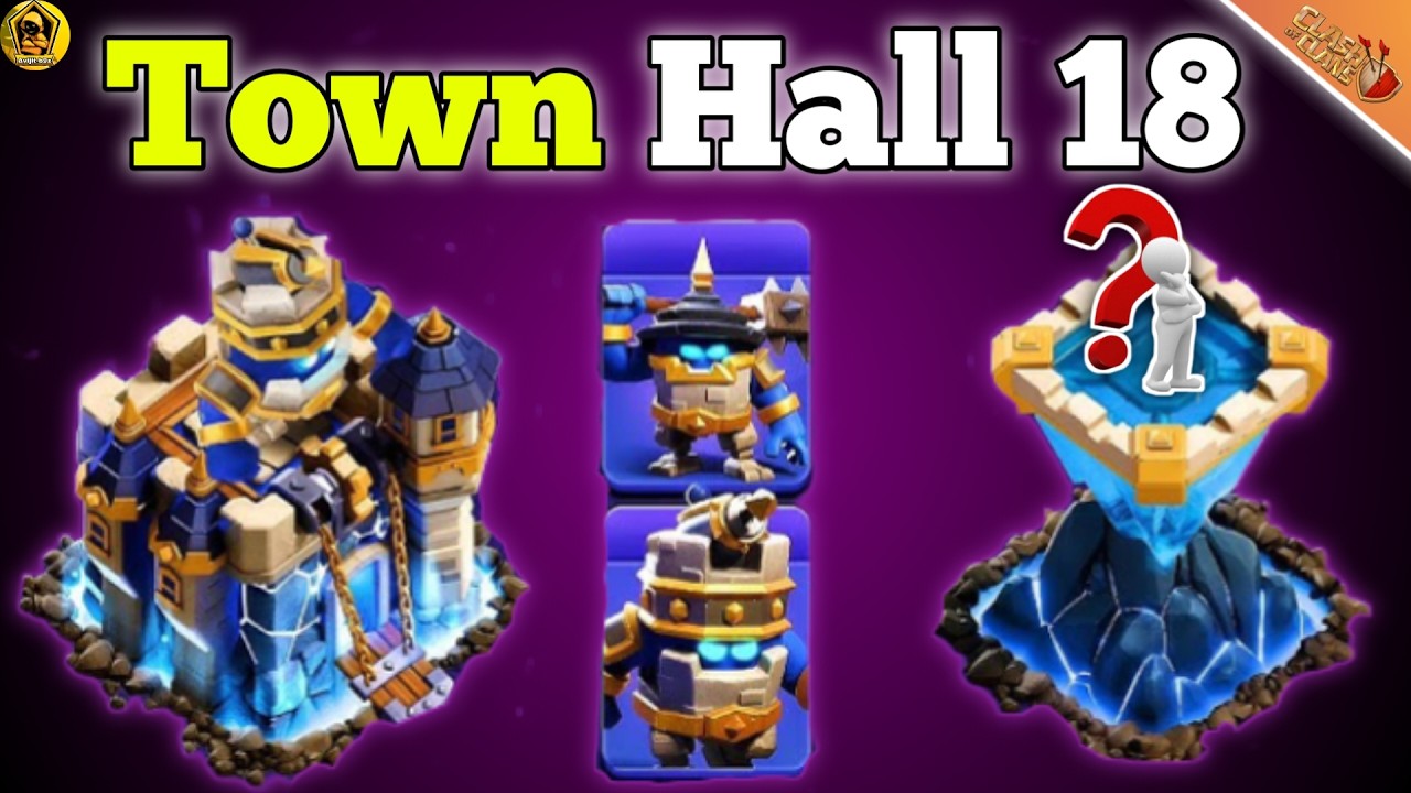 Town Hall 18 Official Update Live! | COC TH18 New Hero Reveal (Bangla ...