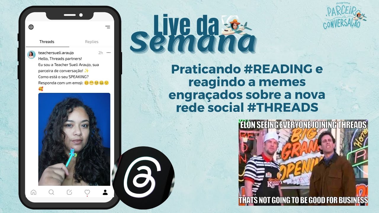 Reagindo a memes sobre a rede social THREADS e praticando READING ...
