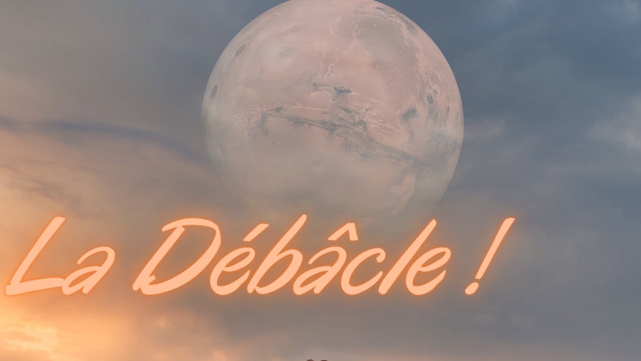 La Débâcle ! - YouTube