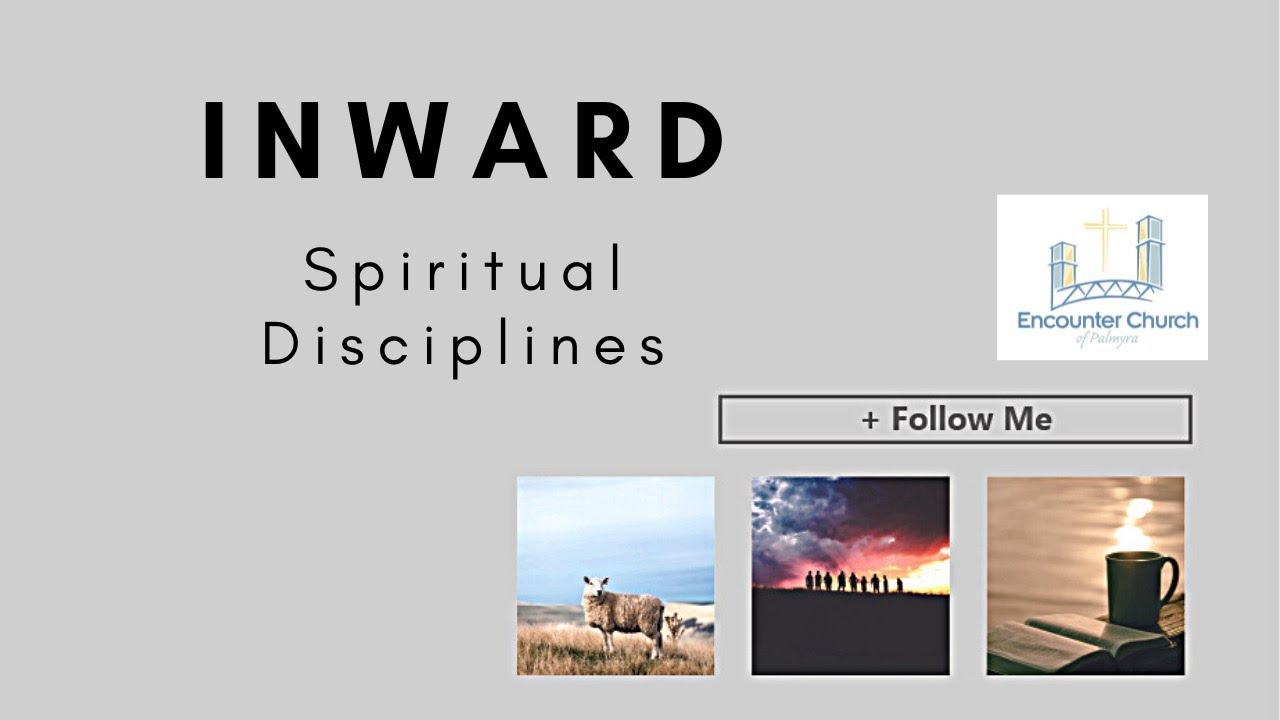 Spiritual Disciplines – Inward - YouTube