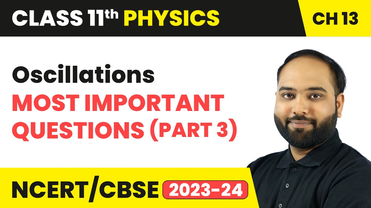 Oscillations - Most Important Questions (Part 3) | Class 11 Physics Chapter 13 | LIVE - YouTube