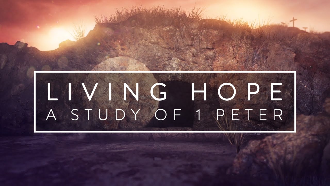 1 Peter: "Living Hope" - YouTube