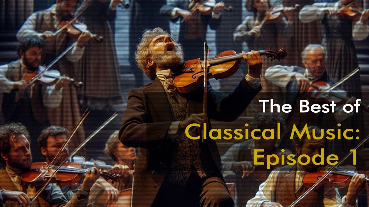 The Best of Classical Music: Episode 1 - YouTube