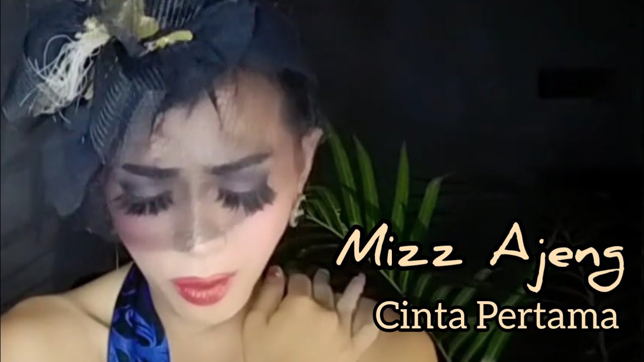 MIZZ AJENG - CINTA PERTAMA - YouTube
