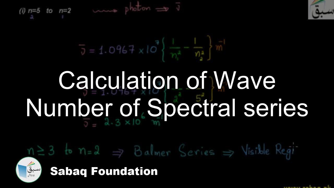 Calculation of Wave Number of Spectral series, Chemistry Lecture ...
