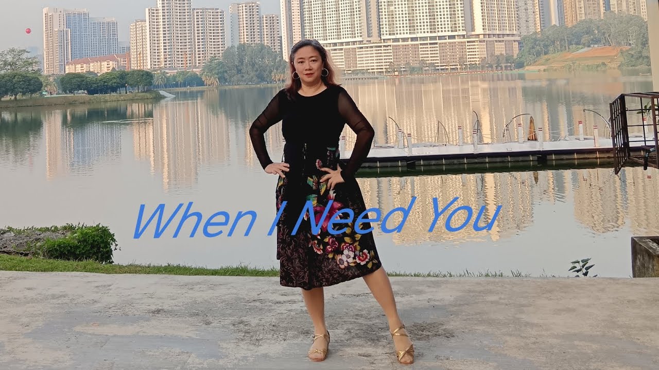 When I Need You Line Dance /Choreo :Monica Chai (KOR), Rosa Lee (KOR ...