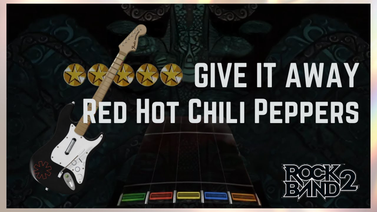 Give It Away - RHCP - Rock Band 2 (EXPERT 100% FC) - YouTube