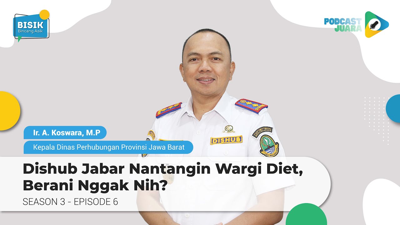 Dishub Jabar Nantangin Wargi Diet, Berani Nggak Nih? | Podcast Juara ...