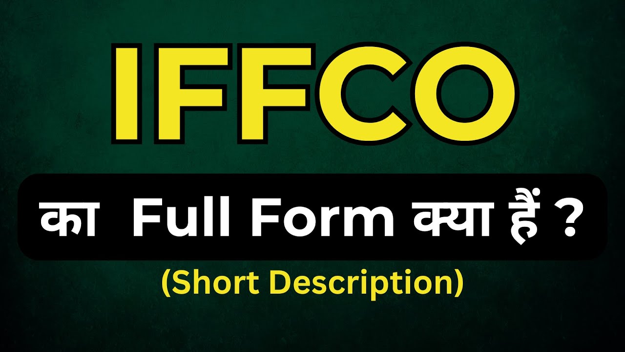 IFFCO full form, full forms of important words , full form of IFFCO ...