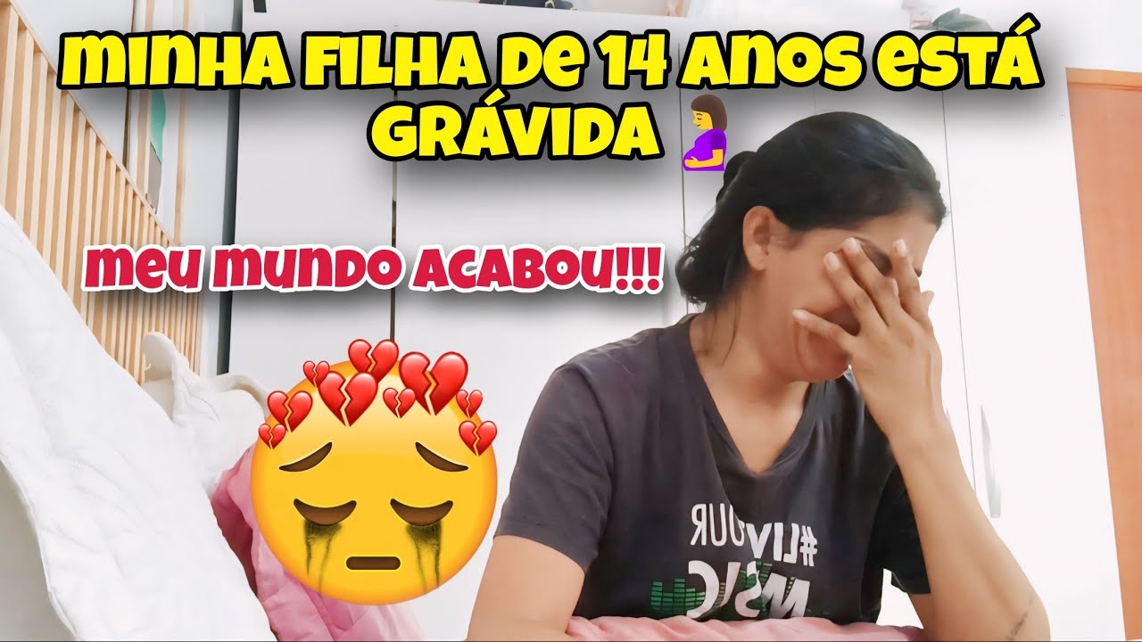 GRÁVIDA aos 14 ANOS | MINHA FILHA DE 14 ANOS ESTA GRÁVIDA!🤰 / MEU MUNDO ...
