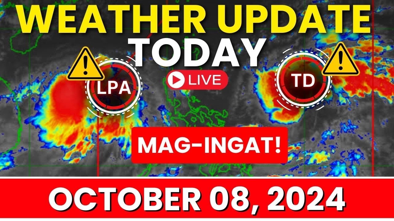 Weather Update Today Live October 08, 2024 | PAGASA Weather Update ...