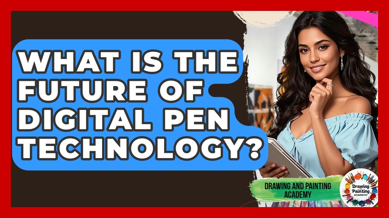 What Is The Future Of Digital Pen Technology? - Drawing and Painting ...