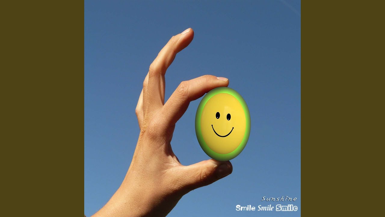 Smile Smile Smile - YouTube
