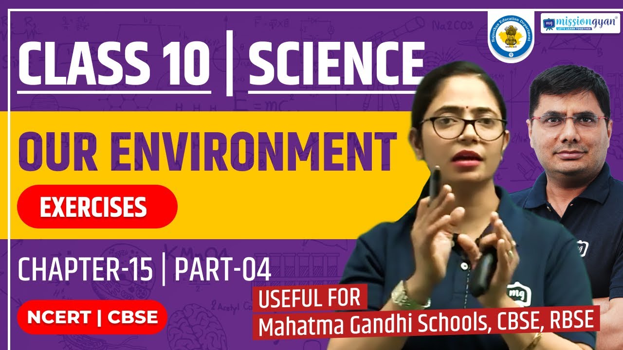 Class 10 Science Chapter 15 | Our Environment Class 10th Science | CBSE ...
