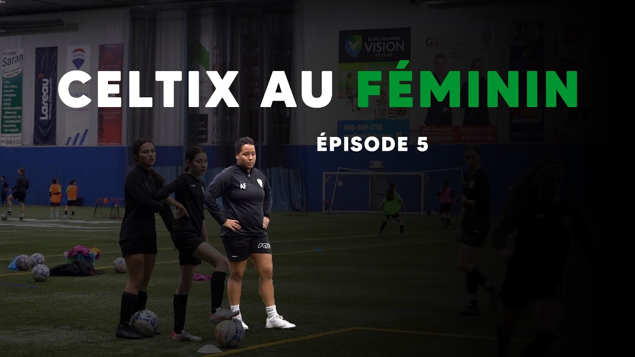 Celtix au Féminin - Épisode 5 - YouTube