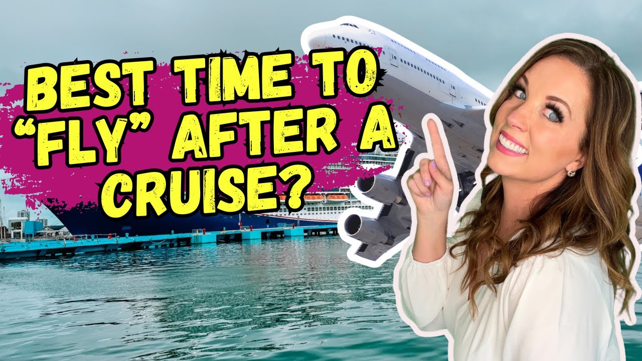 What's the Sweet Spot for Flying Home After a Cruise? - YouTube
