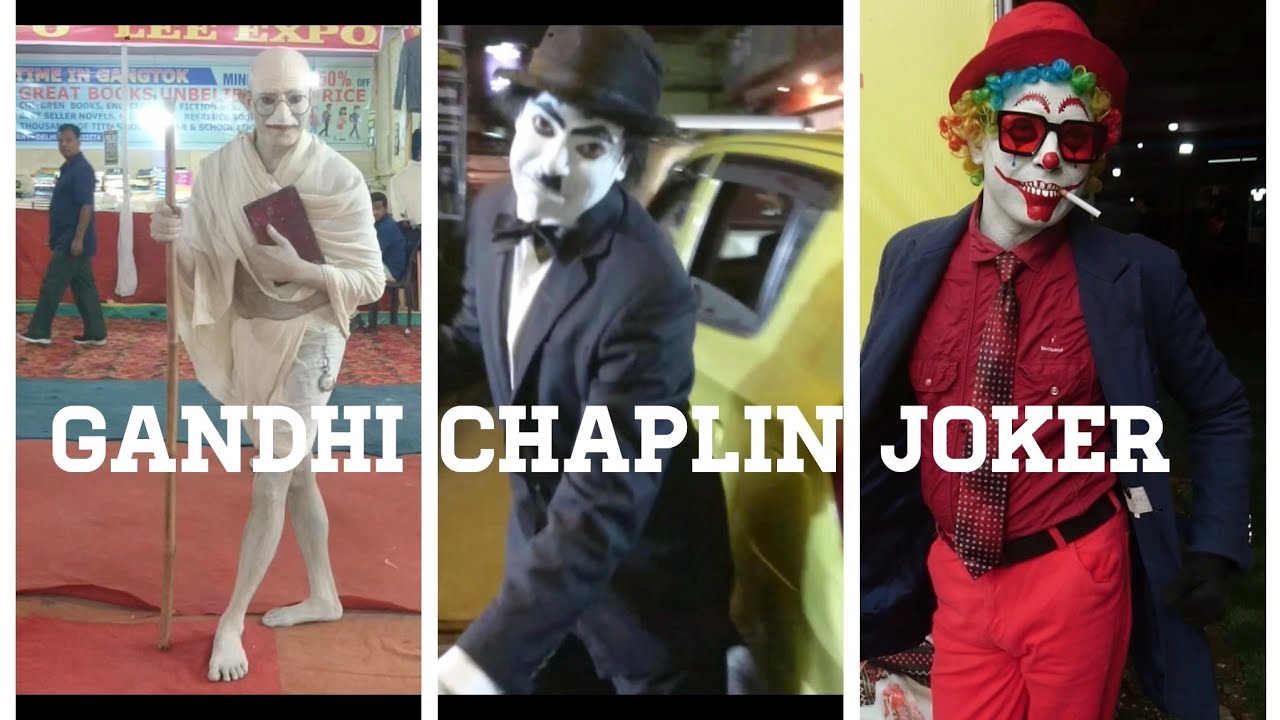 GANDHI | CHARLIE CHAPLIN | JOKER | MODEL | KHADEM ALI | GANGTOK | INDIA ...