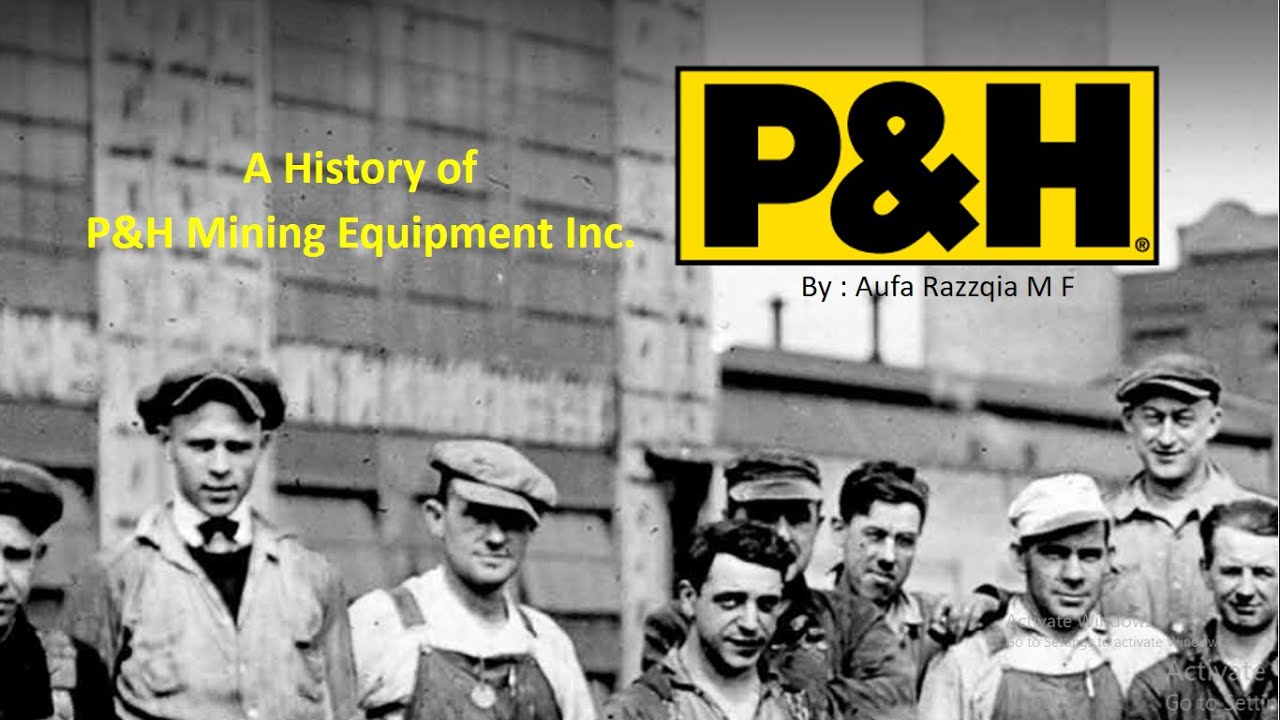 English Task- A History of P&H Mining Equipment - YouTube