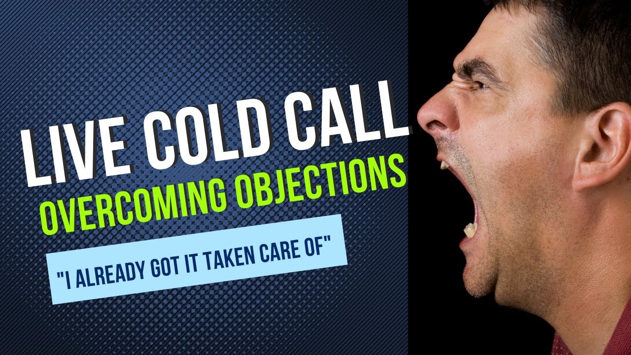 Health Insurance Cold Call - Objection Handling - Overcoming "I already ...