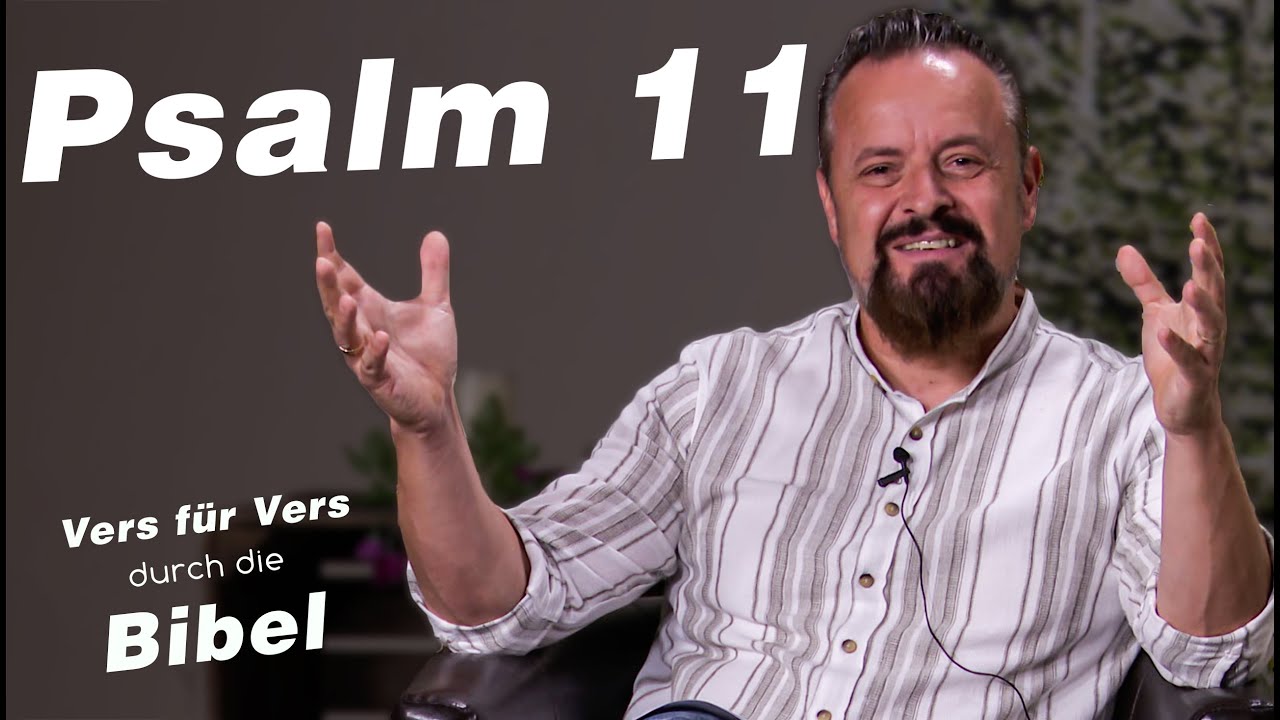 Die Hand Gottes // Psalm 11 // E11 - Vers für Vers durch die Bibel ...
